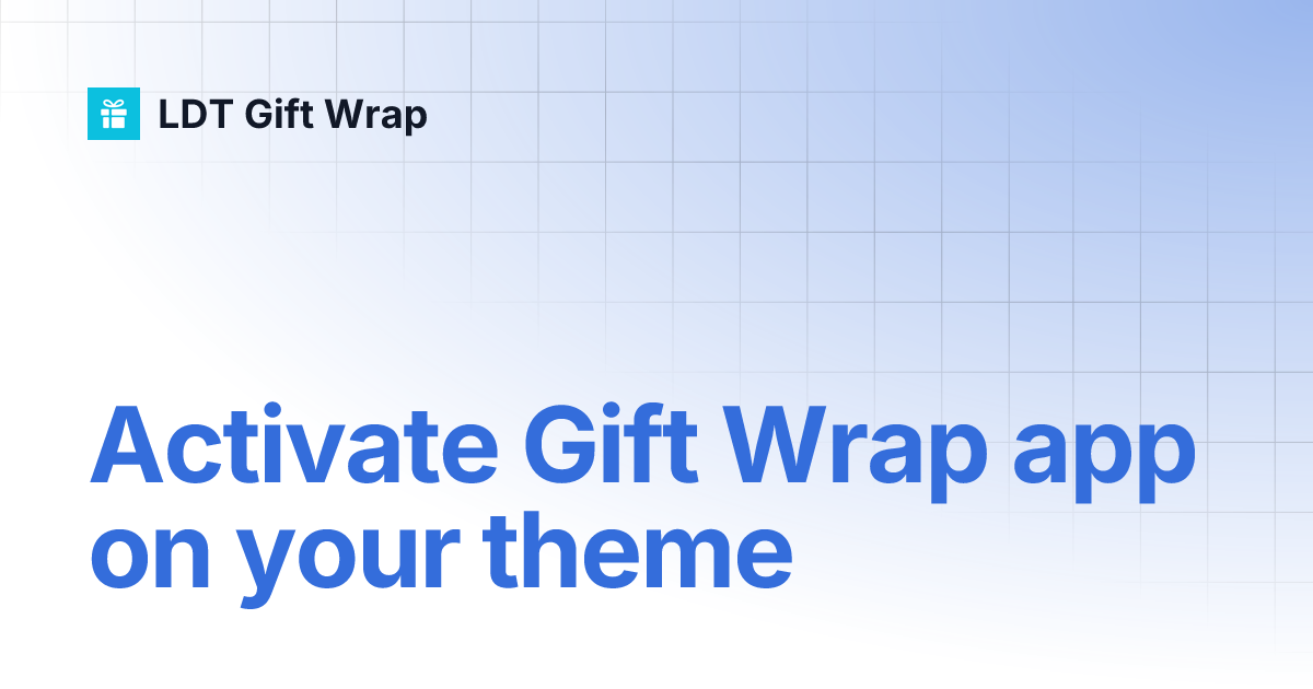 Activate Gift Wrap app on your theme | LDT Gift Wrap